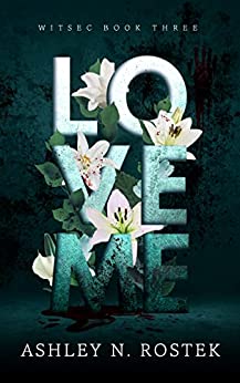 Review: Love Me by Ashley Rostek ⋆ Daisy Knox's Tales of Love, Life and ...